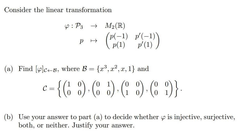 Solved Consider the linear transformation 8:P3 + M2(R) (p-1) | Chegg.com