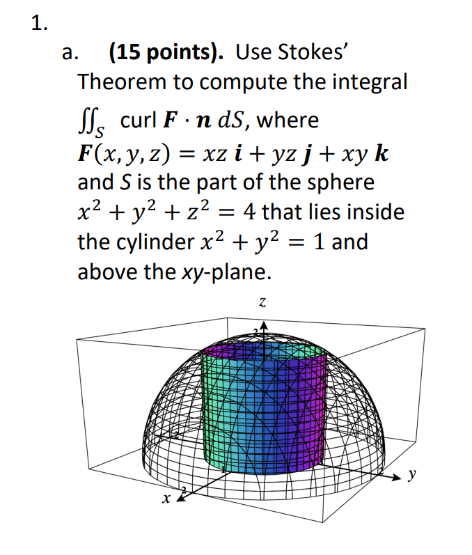 Solved 1. a. (15 points). Use Stokes' Theorem to compute the | Chegg.com