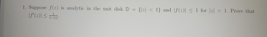Solved 1. Suppose f(z) is analytic in the unit disk D