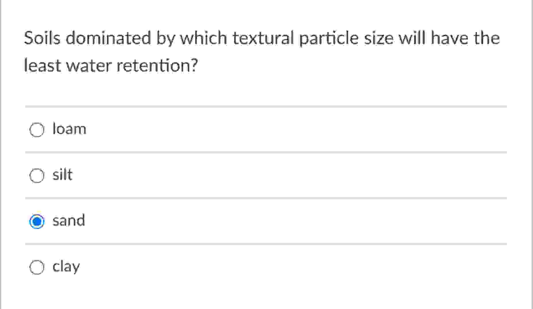 Solved Soils dominated by which textural particle size will | Chegg.com