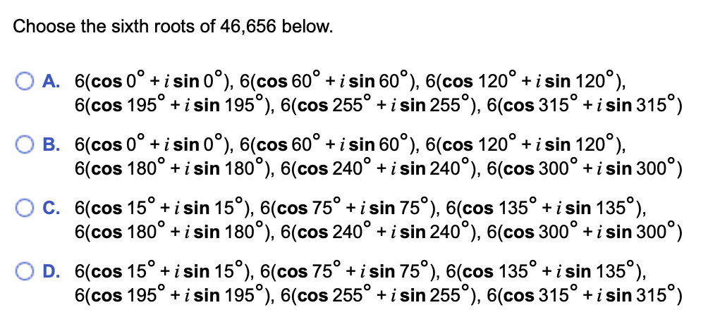 Solved Choose the sixth roots of 46,656 below. A. | Chegg.com