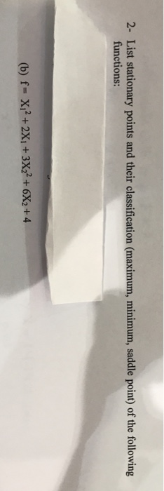 Solved 2- List stationary points and their classification | Chegg.com