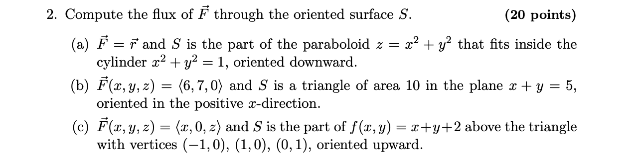 Solved Compute the flux of F through the oriented surface S. | Chegg.com