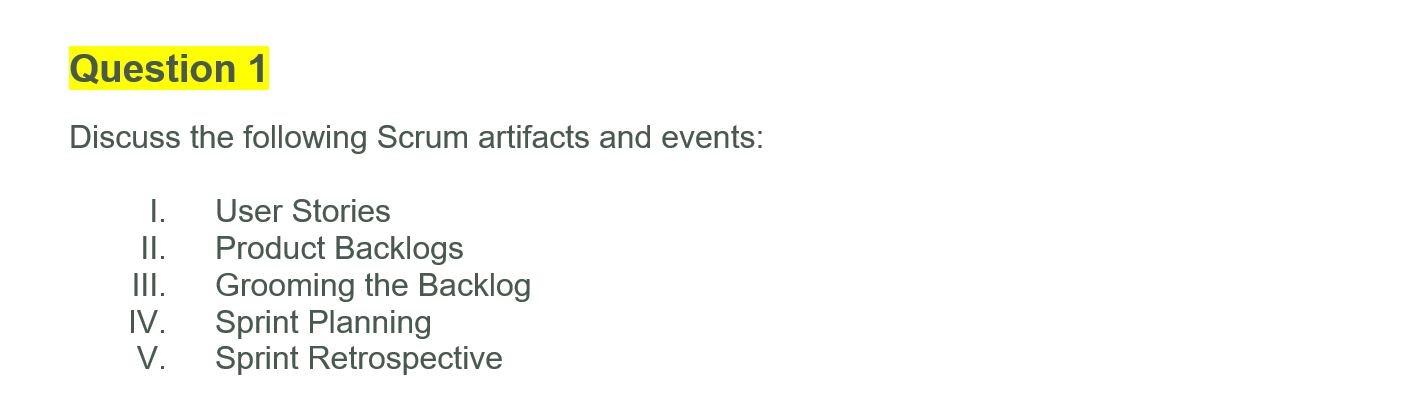 Solved Question 1 Discuss the following Scrum artifacts and | Chegg.com