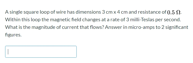 Solved A single square loop of wire has dimensions 3 cm x 4 | Chegg.com