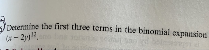 Solved Determine the first three terms in the binomial | Chegg.com