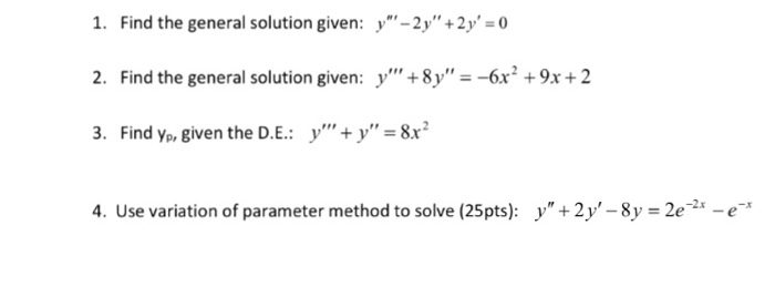 Solved Find the general solution given: y"-2y" +2y, 0 Find | Chegg.com
