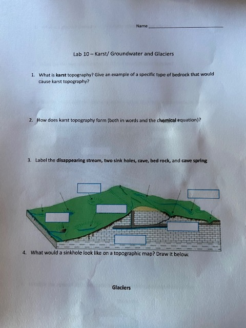 Solved Name Lab 10 - Karst/ Groundwater and Glaciers 1. What | Chegg.com