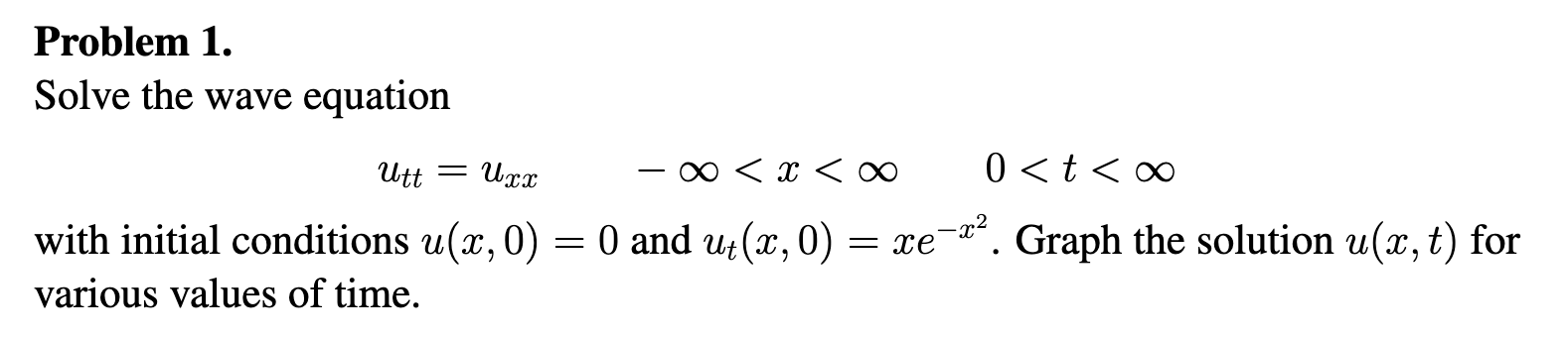 Solved Problem 1. Solve the wave equation utt=uxx−∞ | Chegg.com