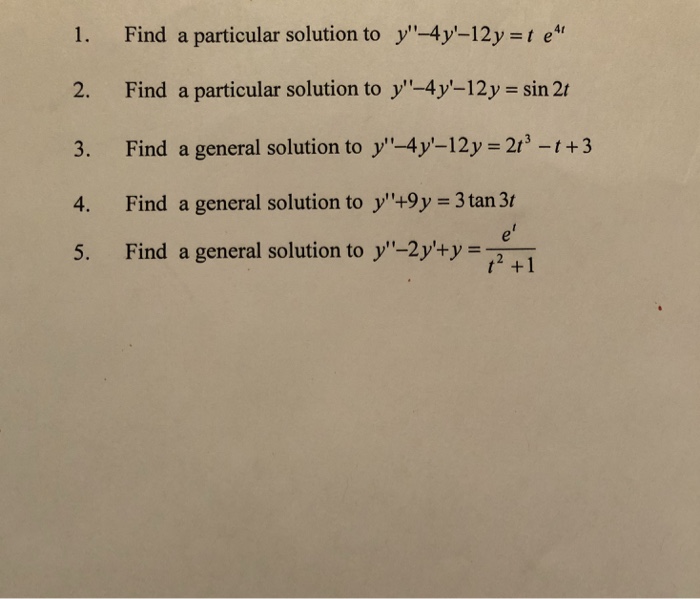 Solved 1. Find a particular solution to y"-4y'-12y e4 2. | Chegg.com