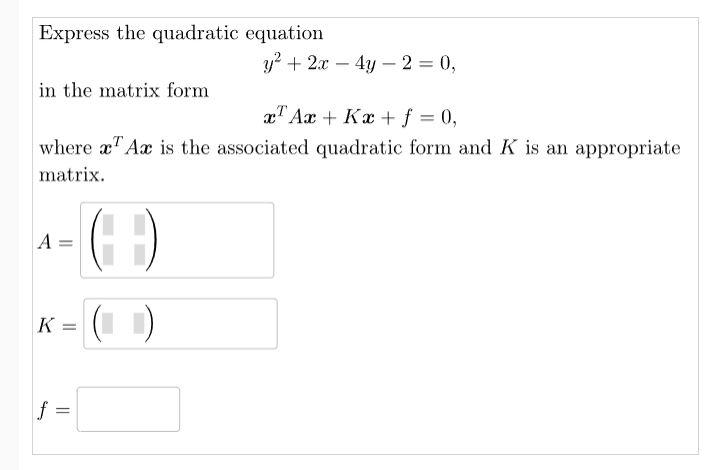Solved Express the quadratic equation in the matrix form | Chegg.com