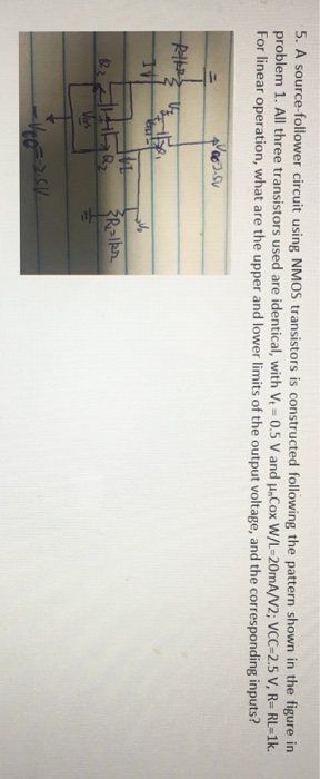 Solved A source follower circuit using NMOS transistors is | Chegg.com