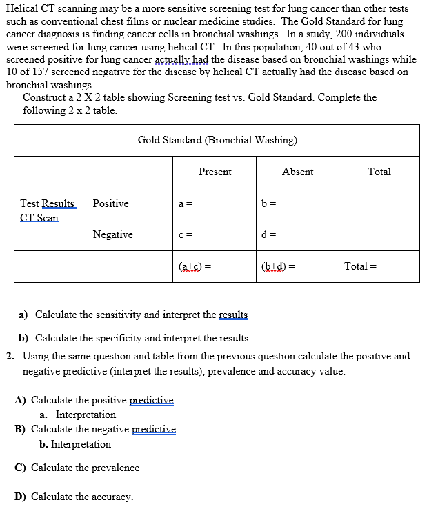 Solved Helical CT scanning may be a more sensitive screening | Chegg.com