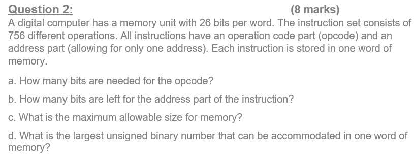 Solved Question 2 8 Marks A Digital Computer Has A Memory 5609