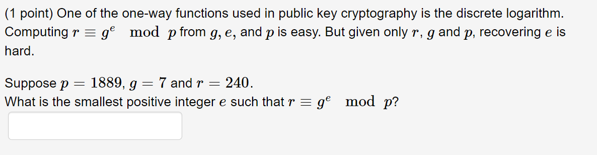 Solved (1 point) One of the one-way functions used in public | Chegg.com