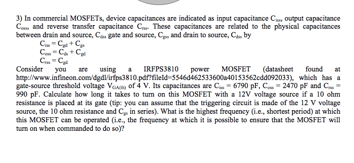 Solved 3) In commercial MOSFETs, device capacitances are | Chegg.com