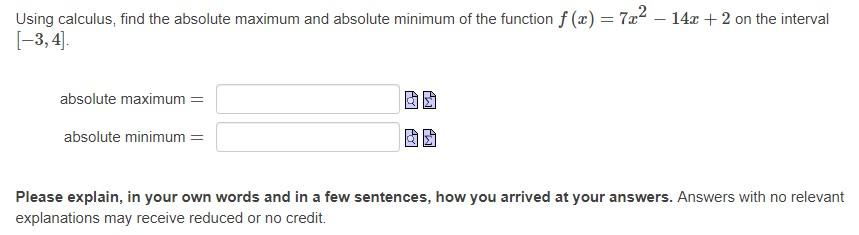 Solved = Using calculus, find the absolute maximum and | Chegg.com