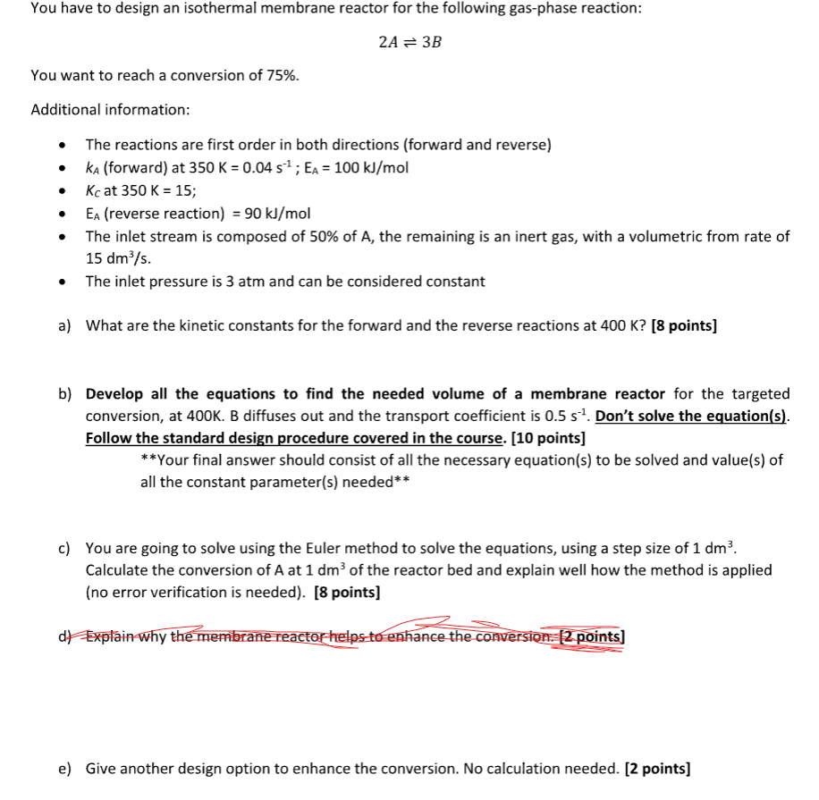 Solved You have to design an isothermal membrane reactor for | Chegg.com
