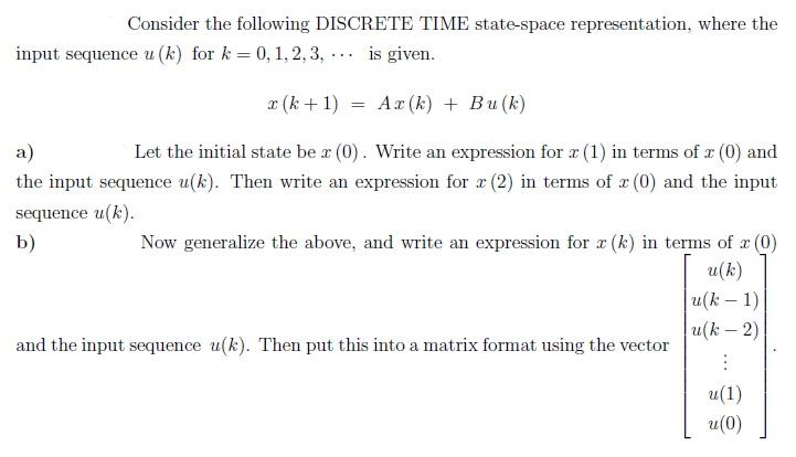 Solved Consider The Following Discrete Time State Space