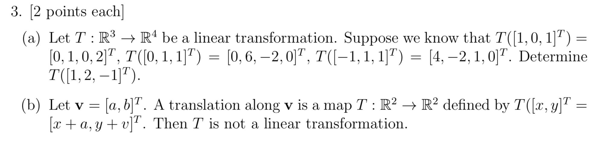 Solved 3. [2 points each] (a) Let T:R3→R4 be a linear | Chegg.com