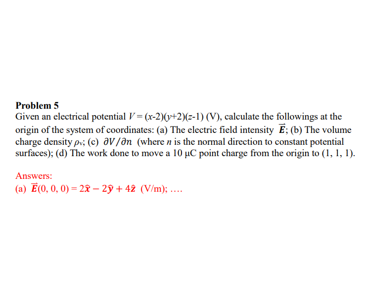 Solved Problem 5 Given an electrical potential | Chegg.com