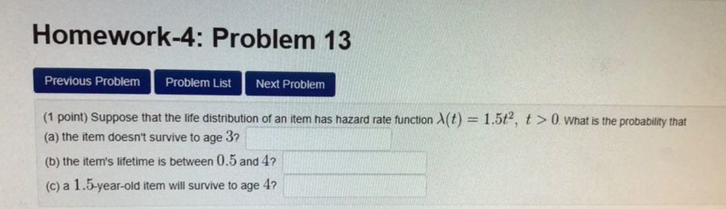 Solved 1 Point Suppose That The Life Distribution Of An