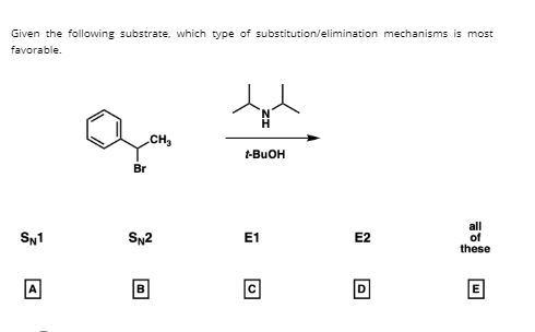 Solved Given the following substrate, which type of | Chegg.com