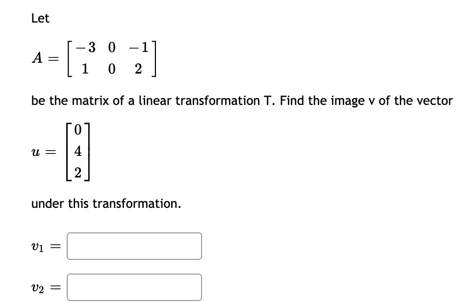 Solved Let A= [1* • z] be the matrix of a linear | Chegg.com