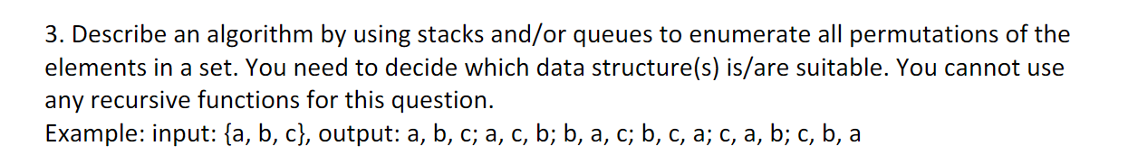 Solved 3. Describe an algorithm by using stacks and/or | Chegg.com