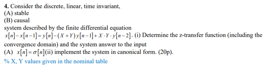 Solved 4. Consider the discrete, linear, time invariant, (A) | Chegg.com
