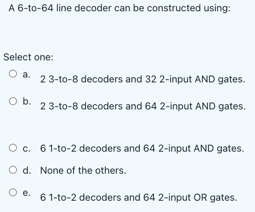 Solved A 6-to-64 line decoder can be constructed using: | Chegg.com