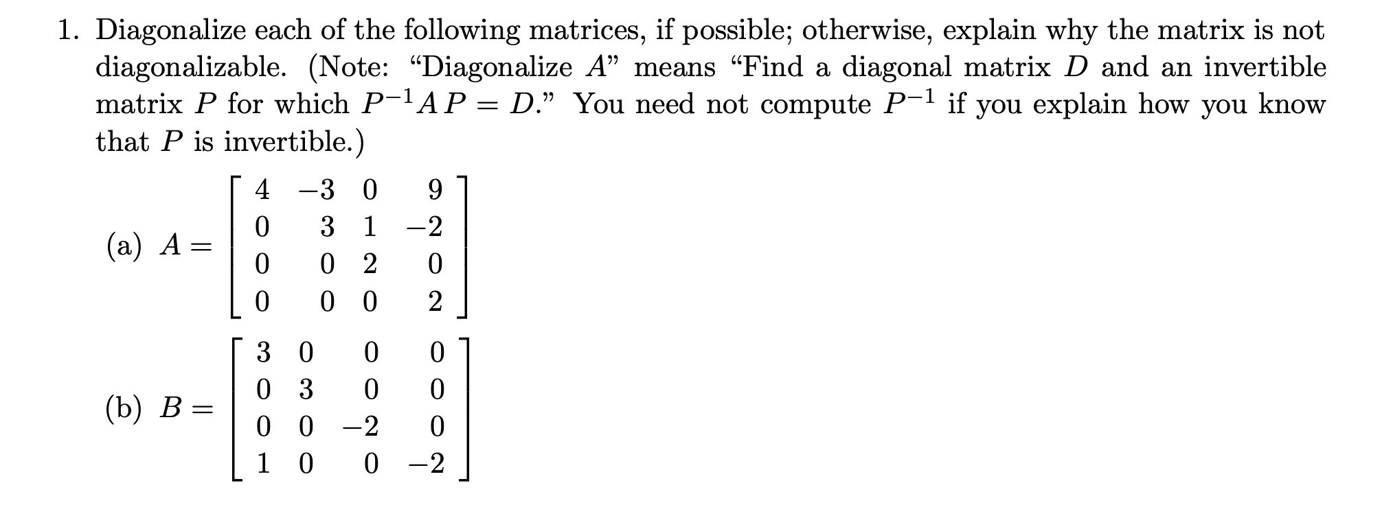 Solved 1. Diagonalize each of the following matrices, if | Chegg.com