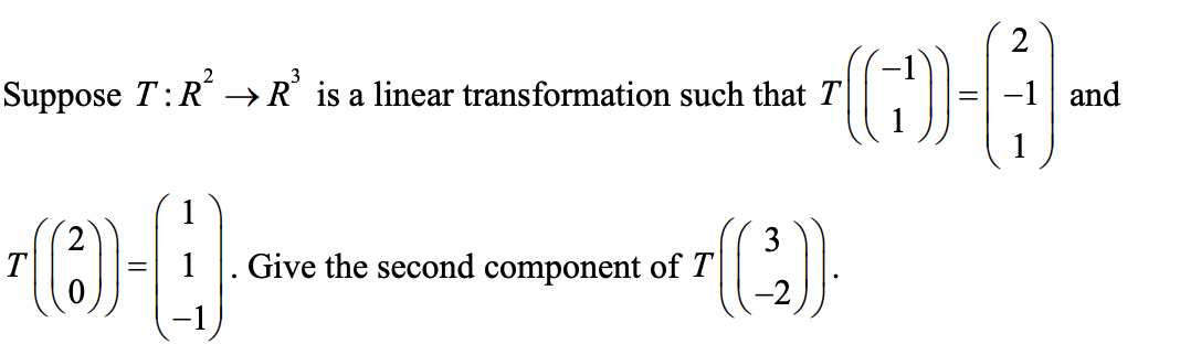 Solved Suppose T:R2→R3 is a linear transformation such that | Chegg.com