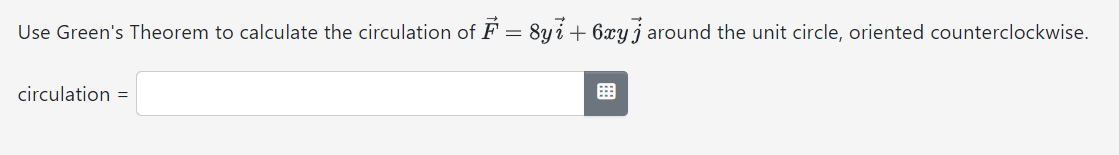 Solved Use Green's Theorem to calculate the circulation of | Chegg.com