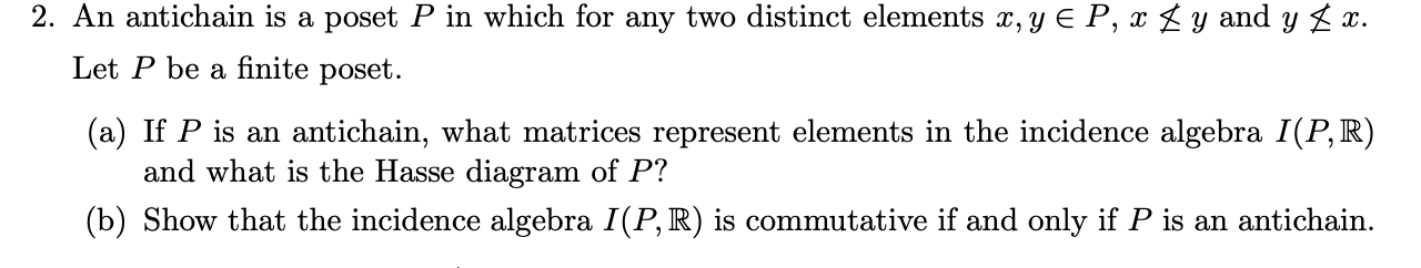 2. An antichain is a poset P in which for any two | Chegg.com