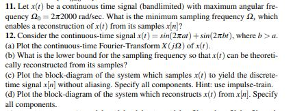 Solved 11. Let x(1) be a continuous time signal | Chegg.com