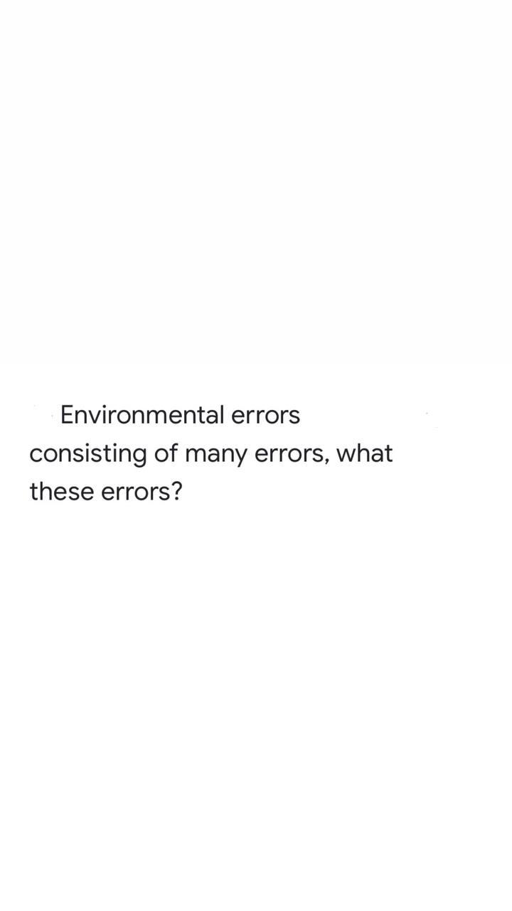 Solved Environmental errors consisting of many errors, what | Chegg.com