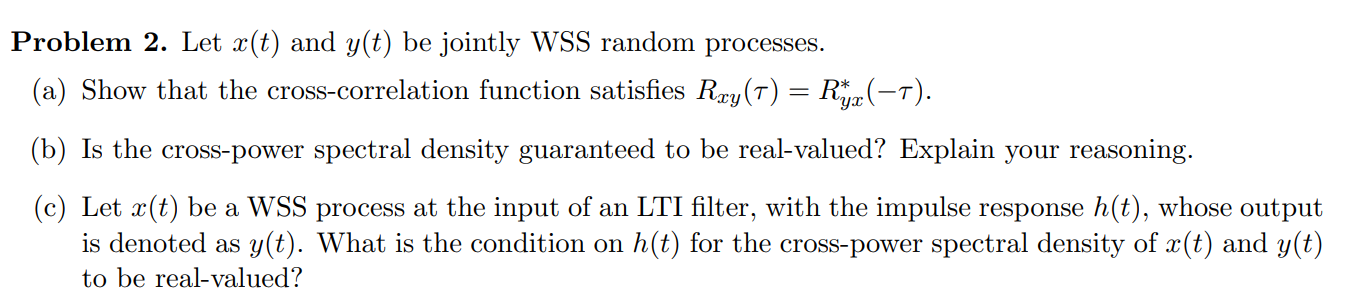 Solved Problem 2. Let x(t) and y(t) be jointly WSS random | Chegg.com