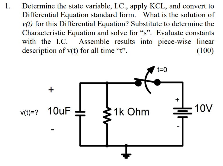 Solved 1. Determine the state variable, I.C., apply KCL, and | Chegg.com