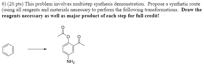 Solved 6) (20 pts) This problem involves multistep synthesis | Chegg.com