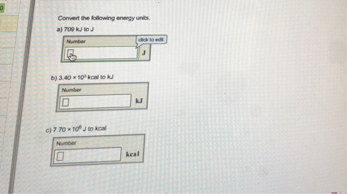 Solved Convert the following energy units. a) 709 kJ to J | Chegg.com
