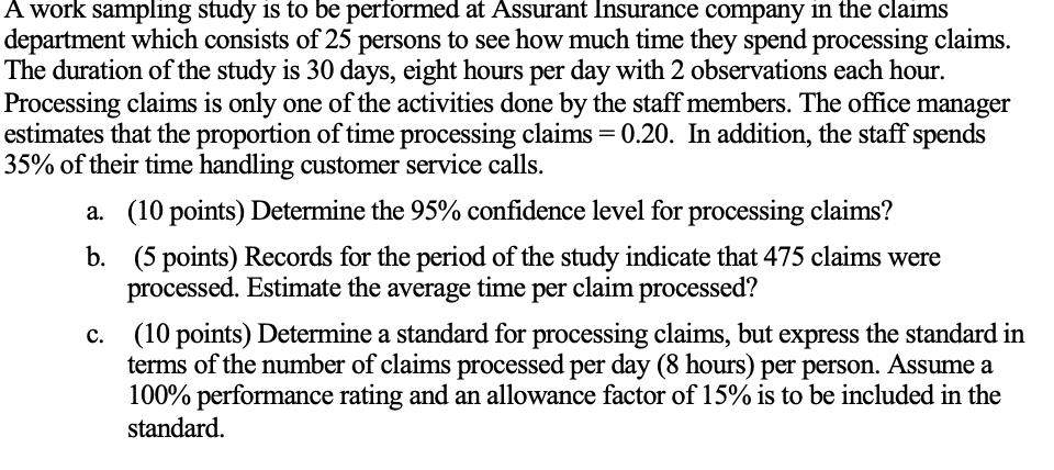 A work sampling study is to be performed at Assurant | Chegg.com