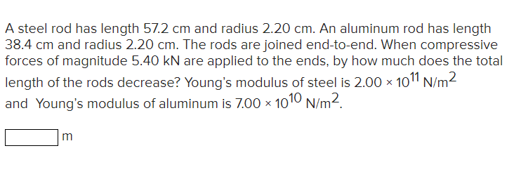 Solved A steel rod has length 57.2 cm and radius 2.20 cm. An | Chegg.com
