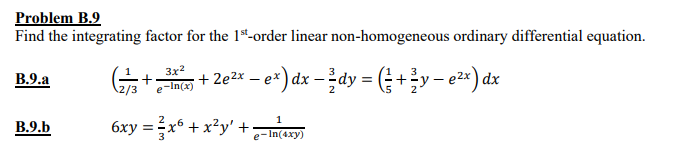Solved Problem B.9 Find the integrating factor for the 1st | Chegg.com