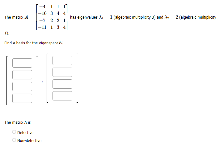 Solved The matrix A=⎣⎡−4−16−7−11132114231414⎦⎤ has | Chegg.com