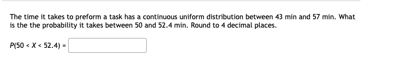 Solved The time it takes to preform a task has a continuous | Chegg.com