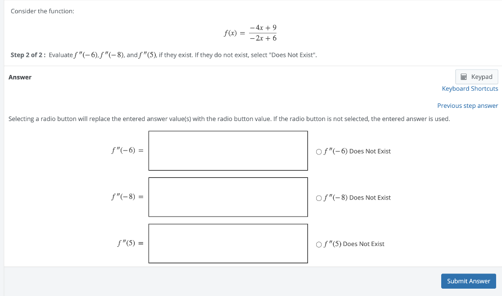 Solved Consider the function: f(x) = - 4x + 9 - 2x + 6 Step | Chegg.com