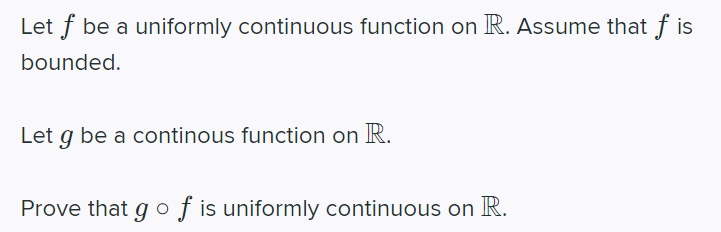 Solved Let f be a uniformly continuous function on R. Assume | Chegg.com