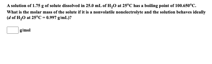 Solved A solution of 1.75 g of solute dissolved in 25.0 mL | Chegg.com