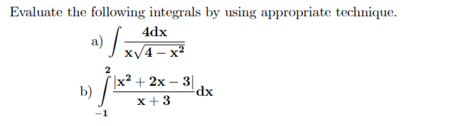 Solved Evaluate the following integrals by using appropriate | Chegg.com